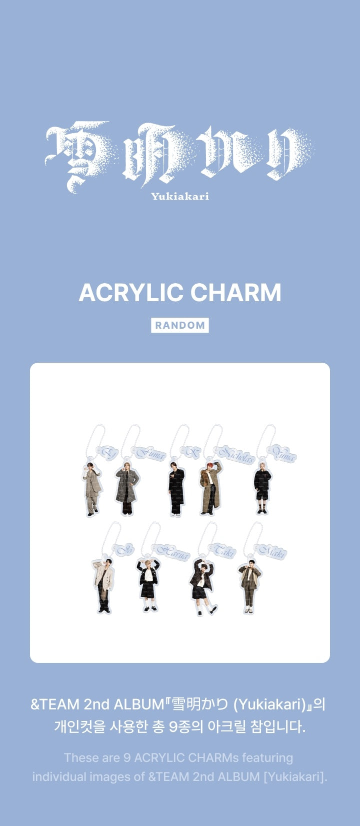 &TEAM - Acrylic Charm [Yukiakari Official MD] - K PLACE